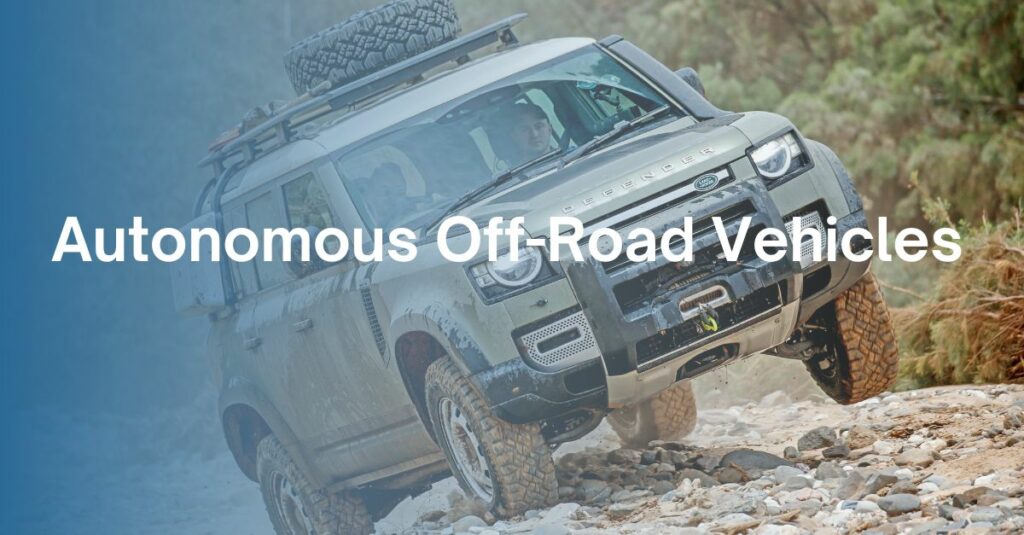 Autonomous Off-Road Vehicles Market Size, Growth, and Impact